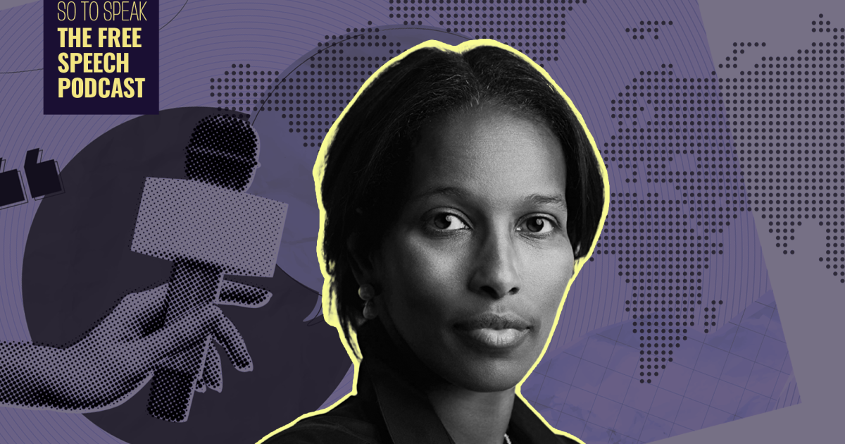 So to Speak Podcast Transcript: Ayaan Hirsi Ali will not submit | The ...